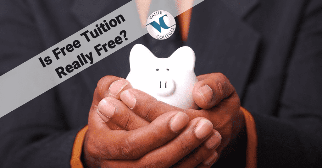 Is Free Tuition Really Free? - ValueColleges.com